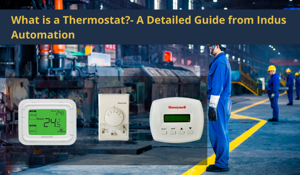 What is a Thermostat?- A Detailed Guide from Indus Automation - Indus ...